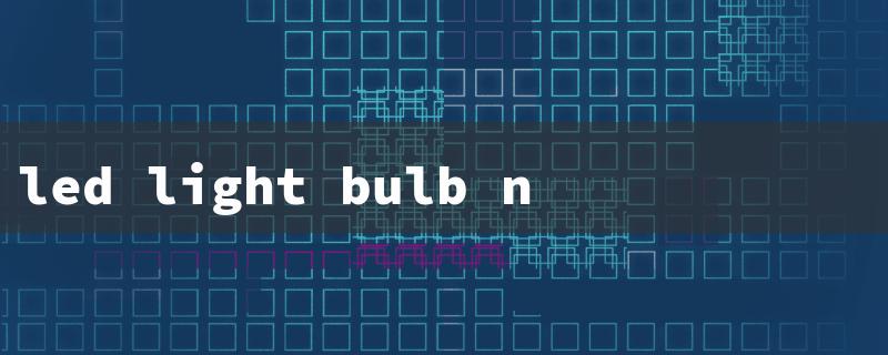 led light bulb near me（LED Bulb Recycle Nearby） | LED light website