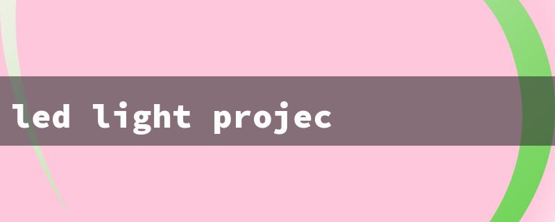 led light project（LED Light Project） | LED light website