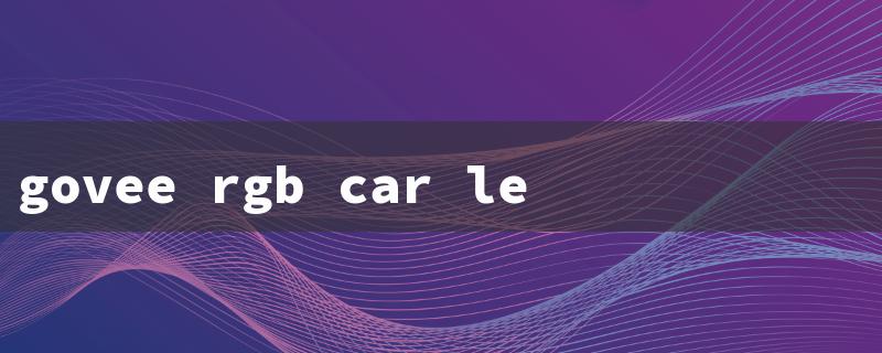 govee rgb car led strip lights（Govee Car LED Strip Install） | LED light ...