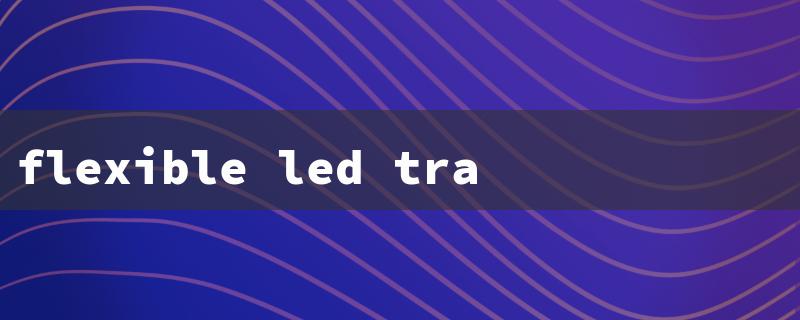 flexible led track lighting（Flexible LED Strip） | LED light website