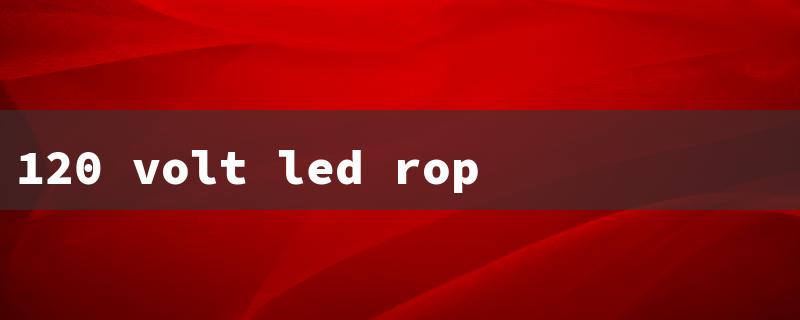 120 volt led rope light（120V LED Strip Lights） | LED light website