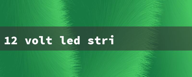 12 volt led strip light connectors（12V LED Strip Wiring） | LED light ...