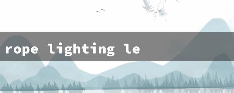 rope lighting led（LED Rope Light for Ceiling） | LED light website