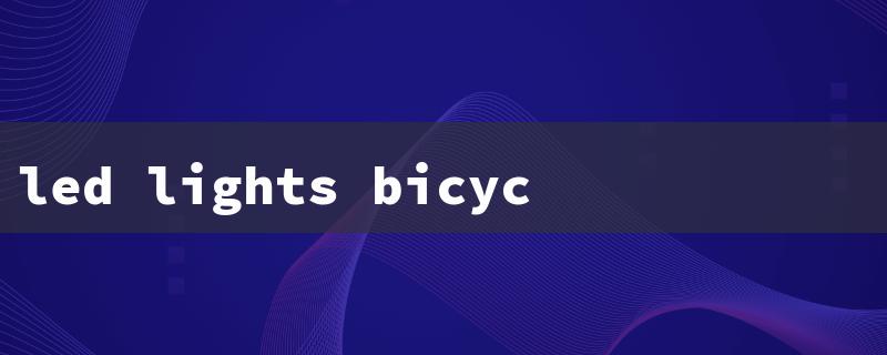 led lights bicycle（LED Light Bike Bag） | LED light website