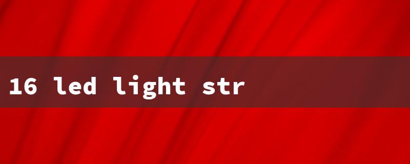 16 led light strip（LED Strip Light Kit） | LED light website