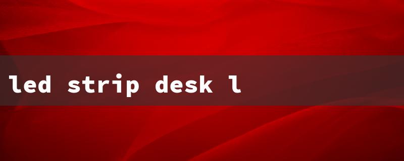 led strip desk lighting | LED light website