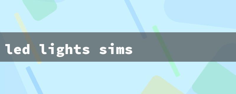 led lights sims 4（LED Lights Sims 4 Mod） | LED light website