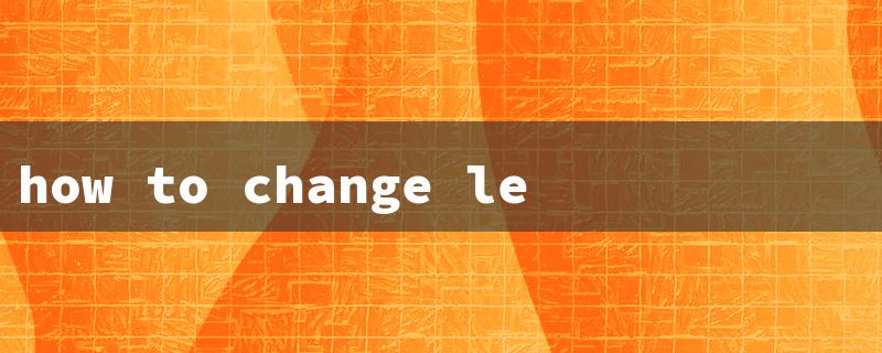 how to change led light（Changing LED Lights） | LED light website