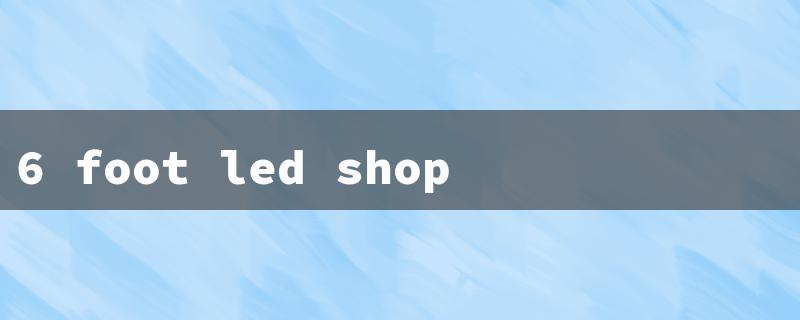 6 foot led shop lights | LED light website