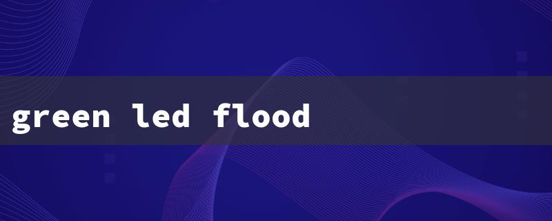 green led flood lights（Green LED Spotlights） | LED light website