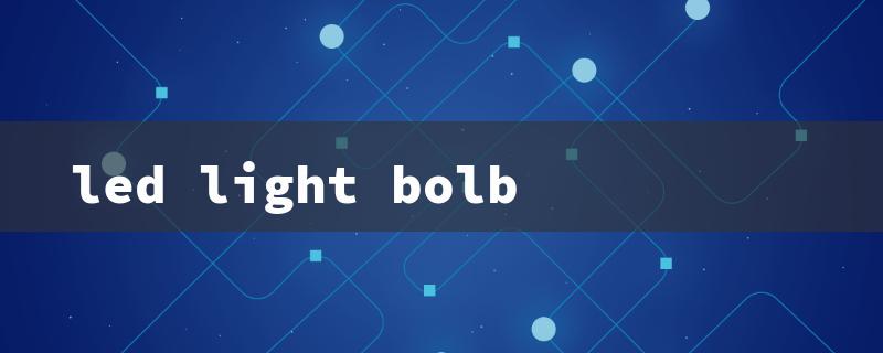led light bolb | LED light website