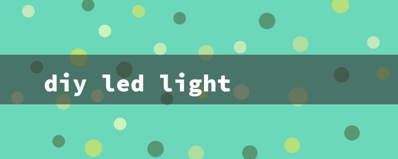 diy led light（DIY LED Light Colors） | LED light website