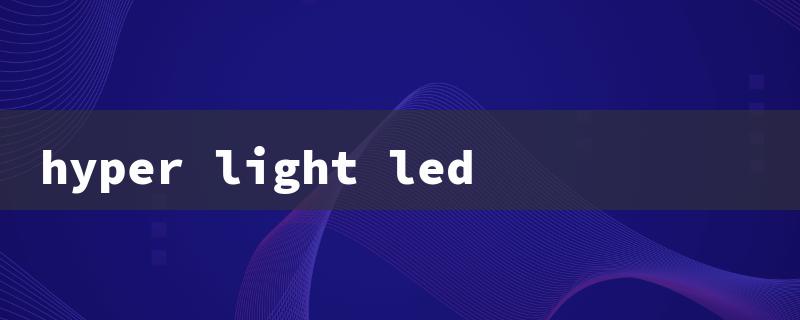 hyper light led（Ultra Light LED） | LED light website