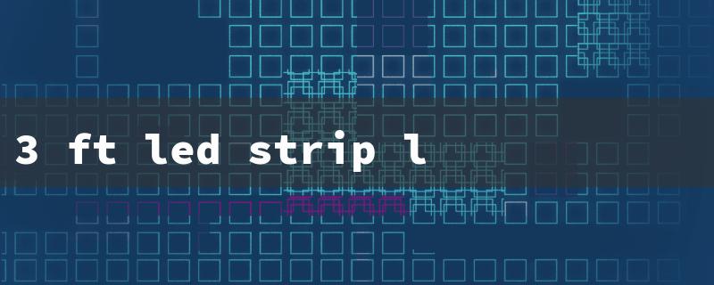 3 ft led strip light（3ft LED Strip Light） | LED light website