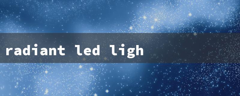 radiant led lights（Radiant LED Lights） | LED light website