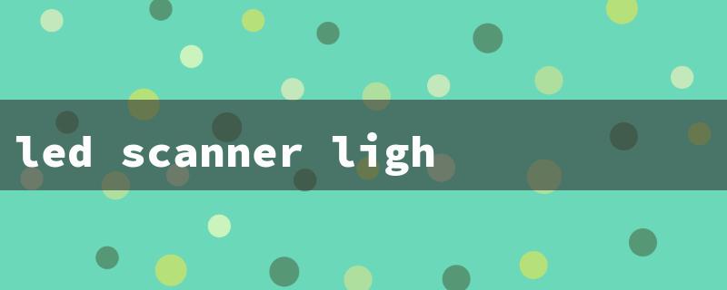 led scanner light（LED Scanner Light Bar） | LED light website