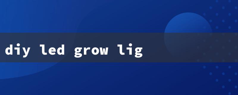 diy led grow light kit（DIY LED Grow Kit AU） | LED light website