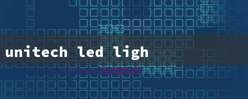 unitech led lighting | LED light website