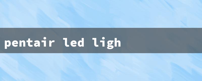 pentair led lights | LED light website