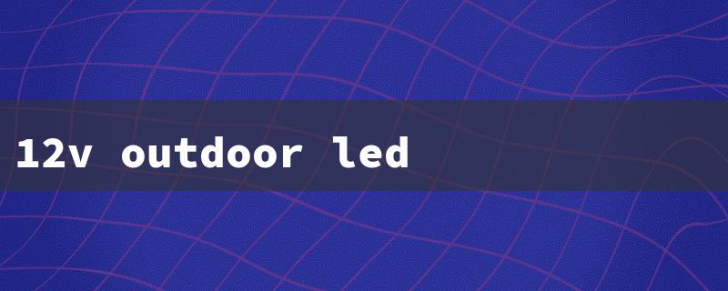 12v outdoor led strip lights（12V LED Strip Lights） | LED light website